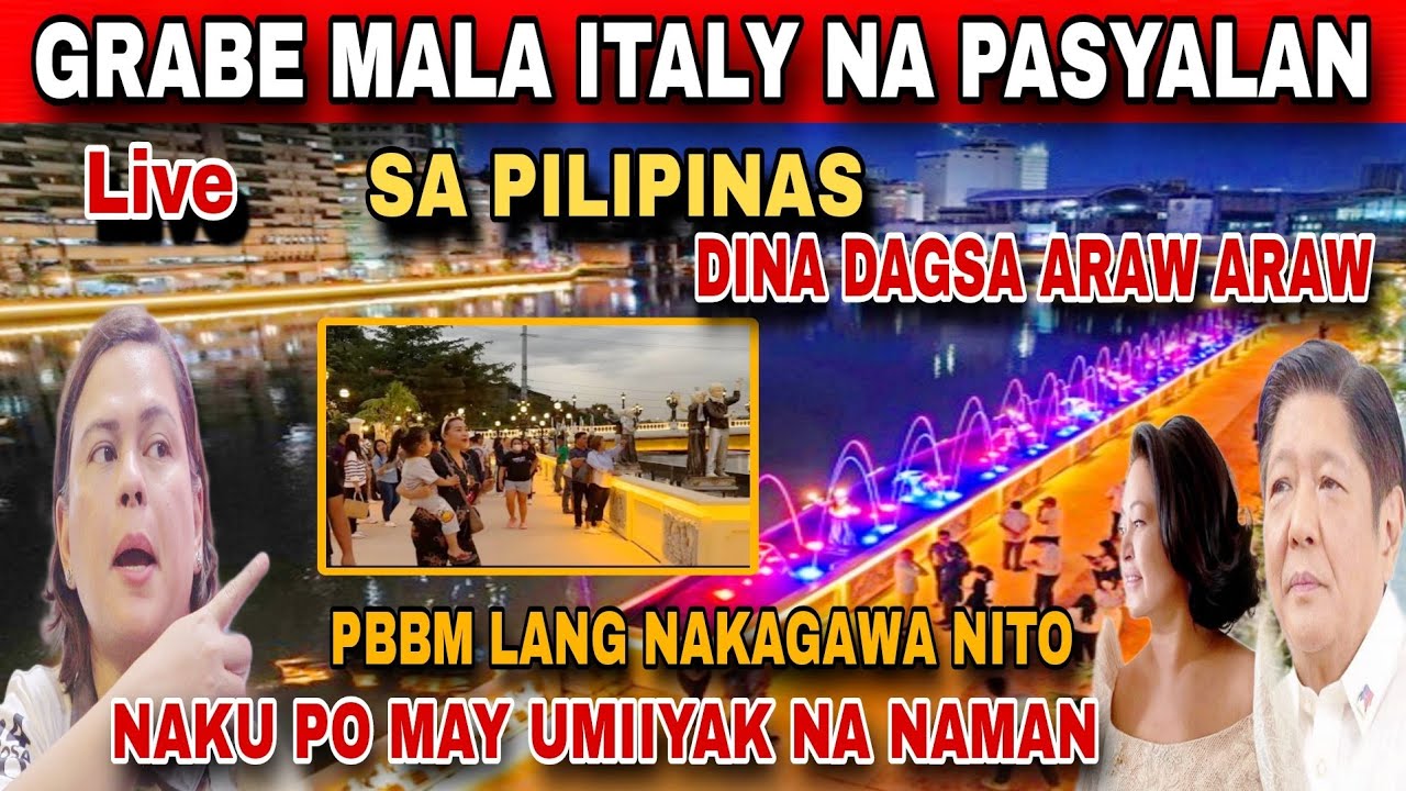 LIVE UPDATE TODAY MALA ITALY NA PASYALAN SA PILIPINAS PBBM LANG ...