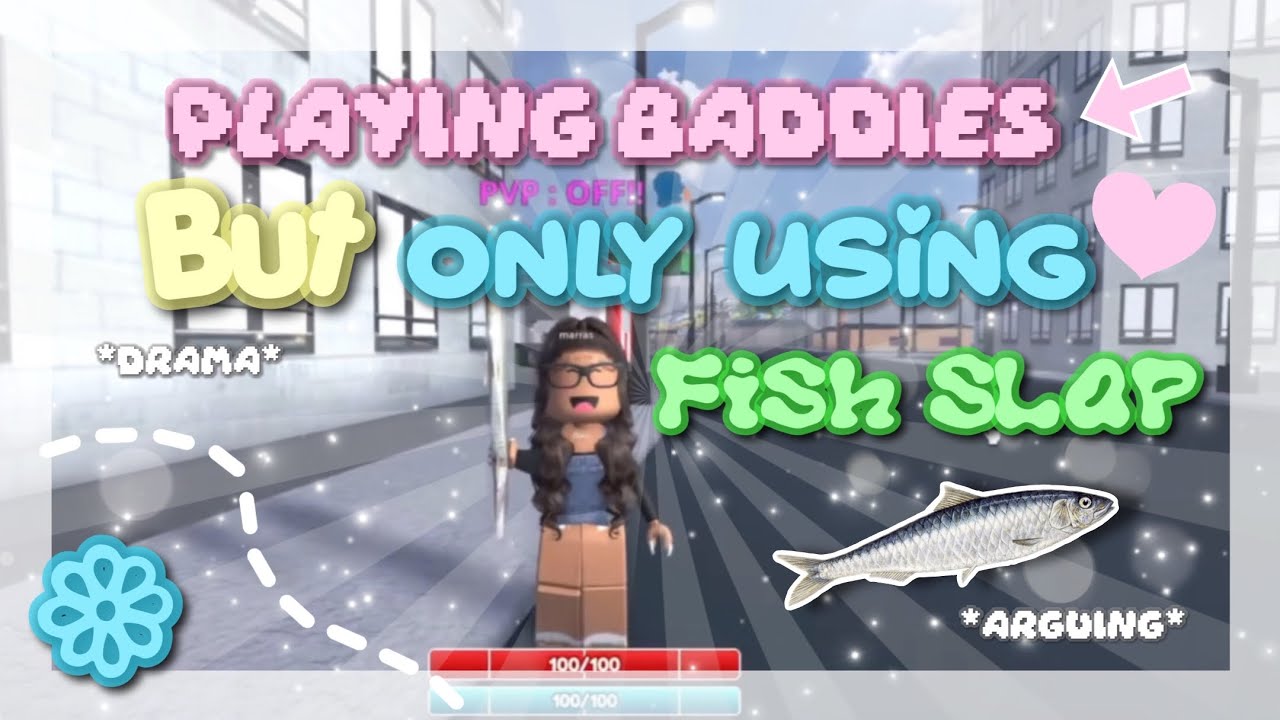 Playing BADDIES but Only Using FISH SLAP 🐟*DRAMA* *ARGUING* - YouTube