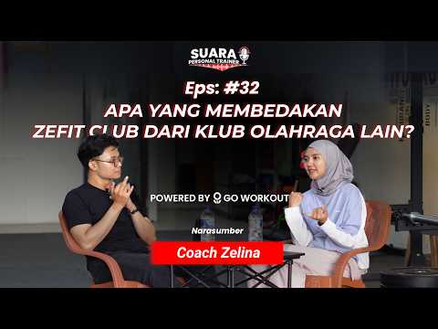 Eps 32: Apa Yang Membedakan ZEFIT CLUB Dari Klub Olahraga Lain I Part 2