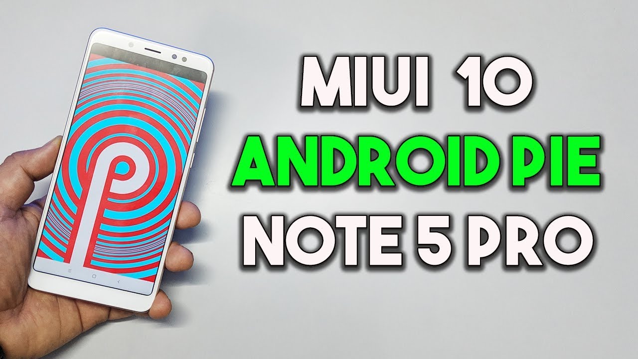 Download MIUI 10 Android PIE 9.0 For Redmi Note 5 Pro | आ ही गया - YouTube