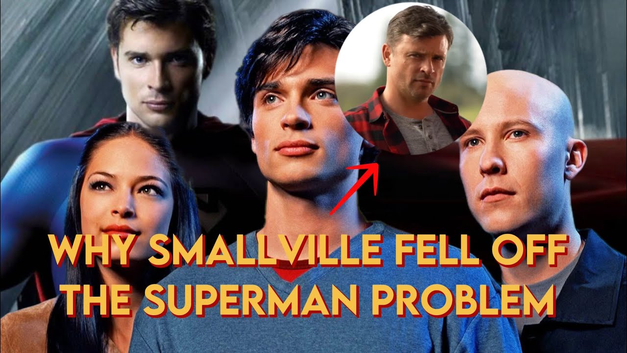 WHY SMALLVILLE FELL OFF | THE SUPERMAN PROBLEM - YouTube