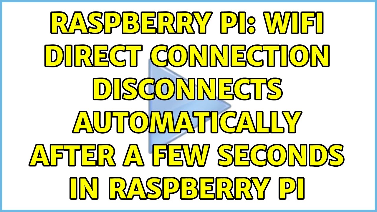 Raspberry Pi: Wifi direct connection disconnects automatically after a few seconds in Raspberry ...