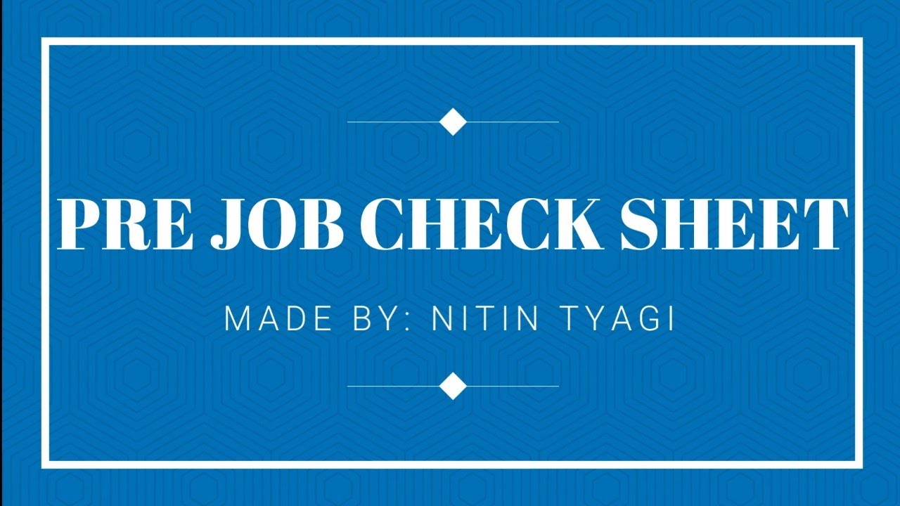 PER JOB CHECK SHEET explain in Hindi// PRE JOB CHECK SHEET// NITIN ...