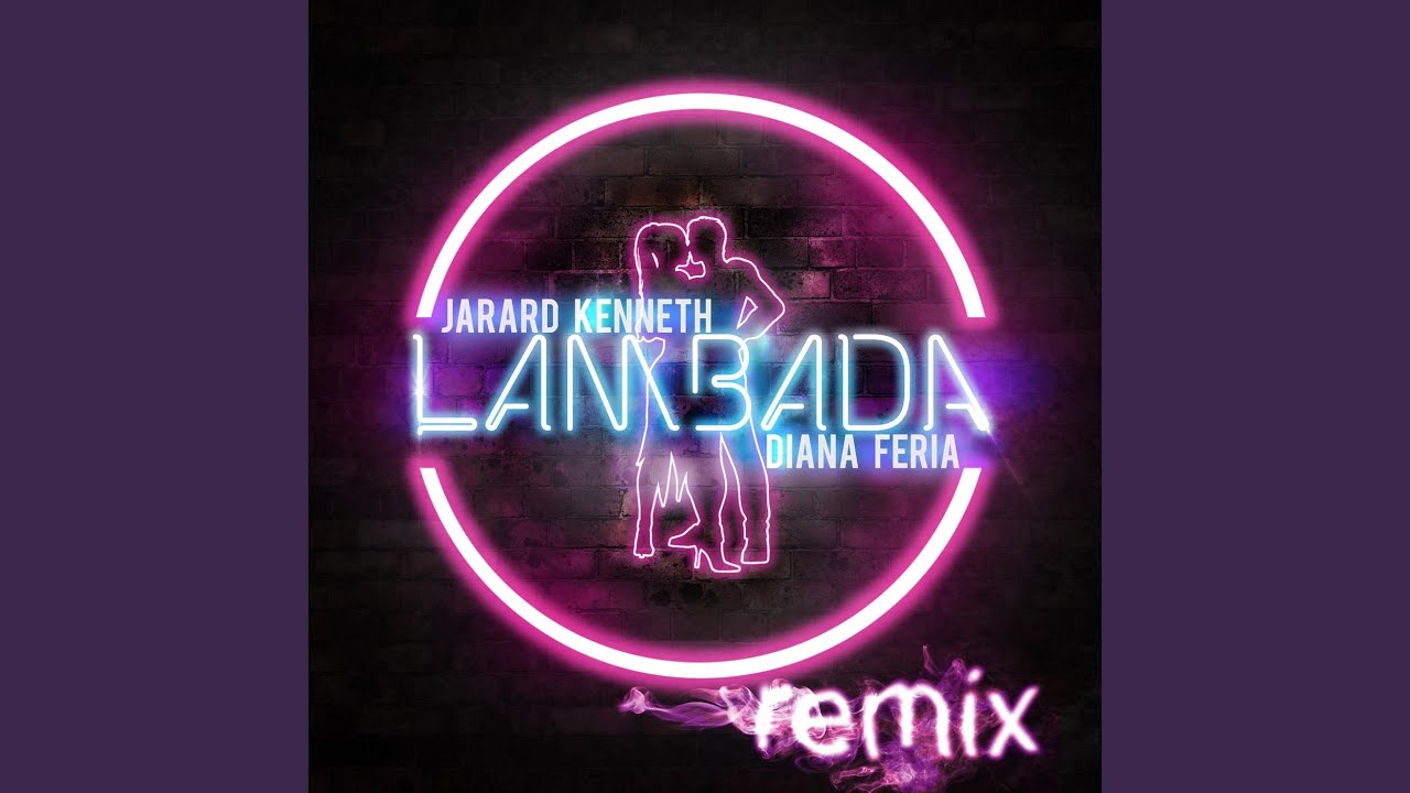 Lambada (Remix) (feat. Diana Feria) - YouTube