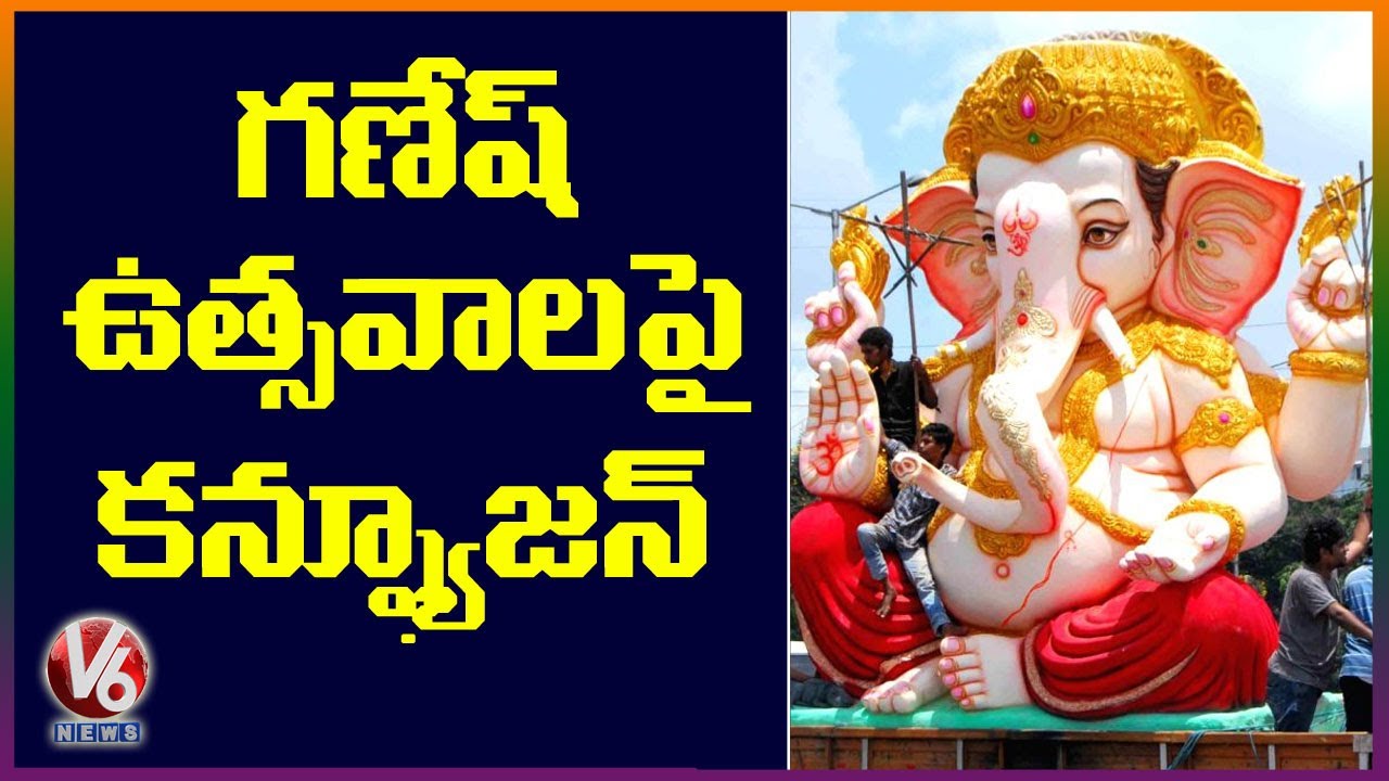 Confusion On Ganesh Festival Celebrations 2020 | Hyderabad | V6 News ...