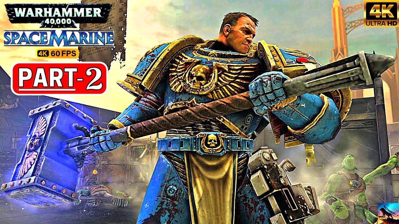 WARHAMMER 40,000 Space Marine PC Gameplay Walkthrough Part 2 [4K 60FPS ...