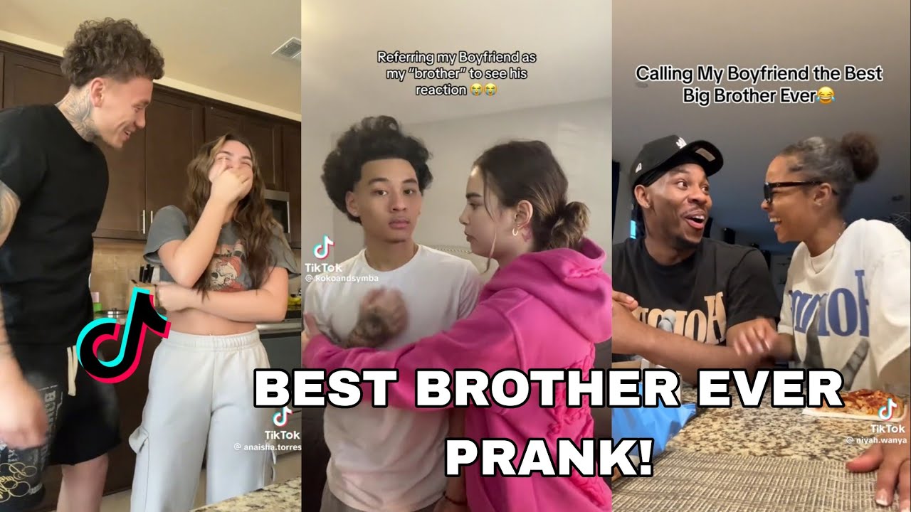 Best brother ever prank on boyfriend pt.2 || Tiktok Compilation - See Tok - YouTube