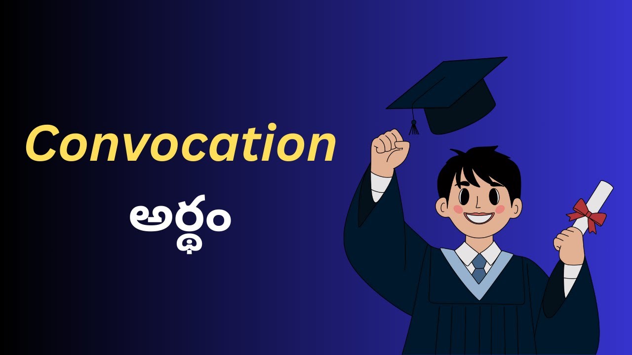 Convocation Meaning in Telugu with Examples | Convocation తెలుగు లో ...