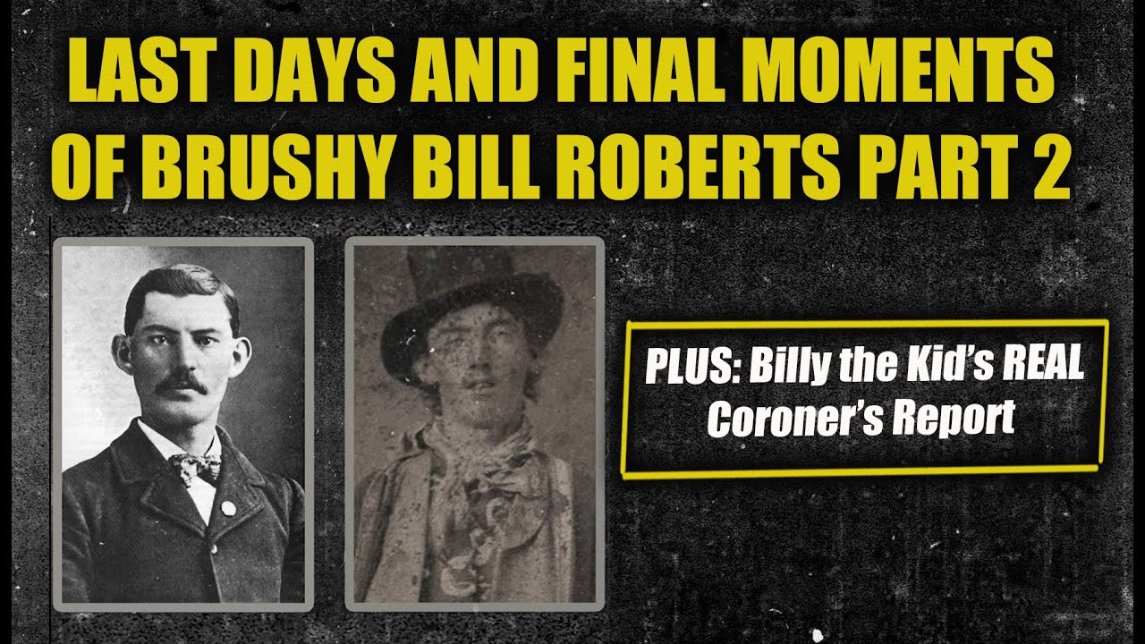 The Last Days and Final Moments of Billy the Kid (Brushy Bill Roberts ...