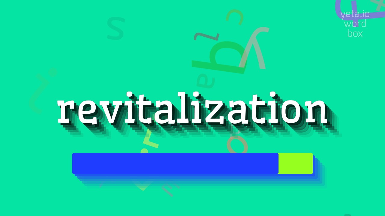 How to say "revitalization"! (High Quality Voices) - YouTube