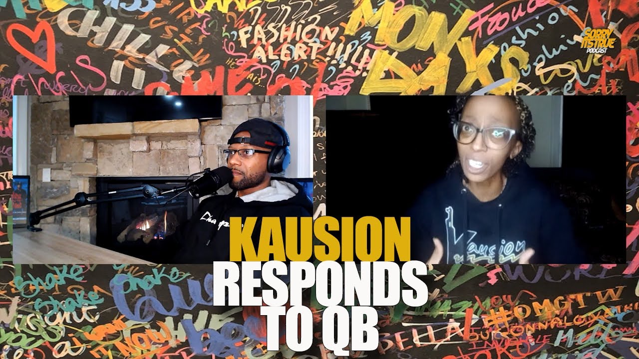 KAUSION RESPONDS TO QB !!!!! - YouTube