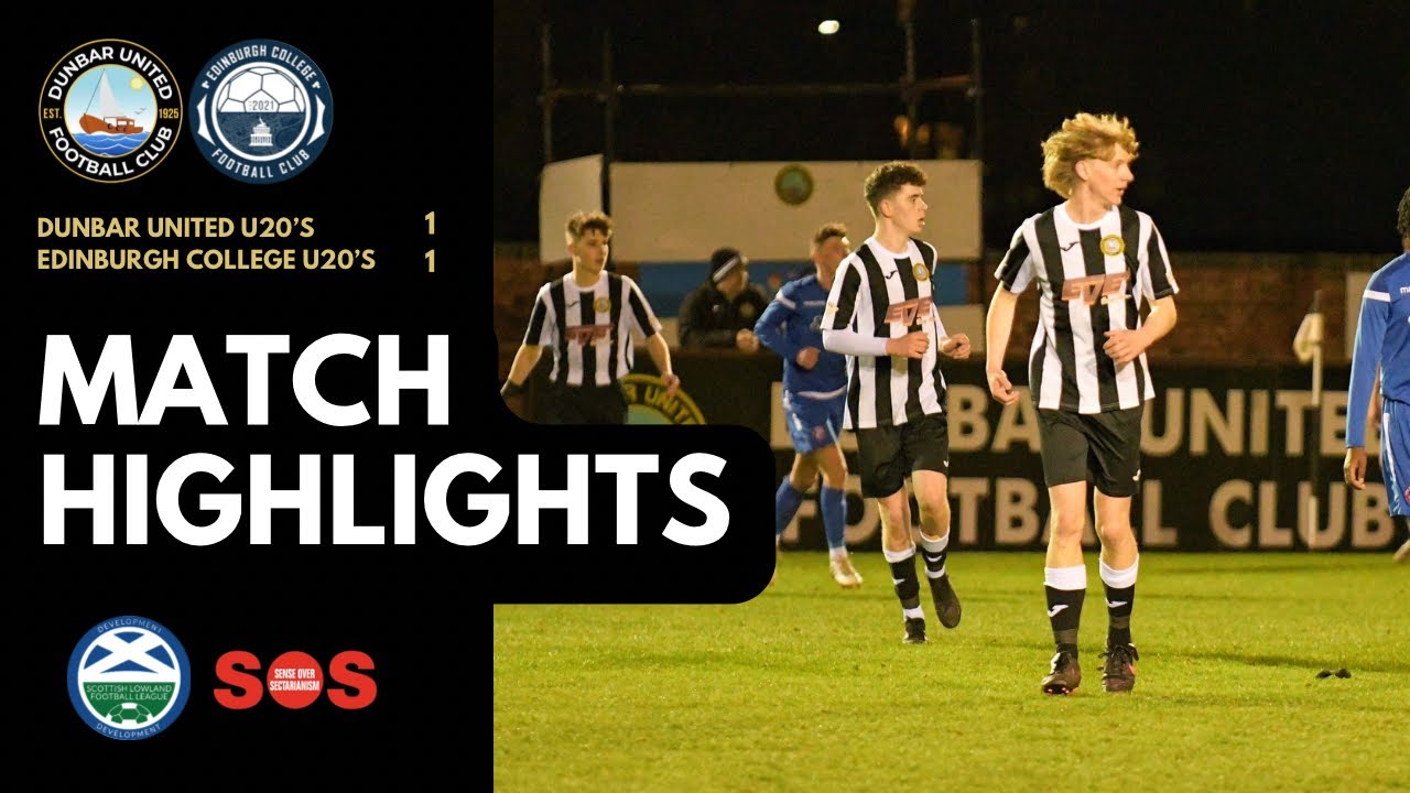 HIGHLIGHTS | vs Edinburgh College FC U20's - Conference C - 12.05.23 ...