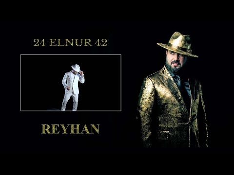 Elnur Məmmədov — Reyhan (Rəsmi Musiqi Videosu)