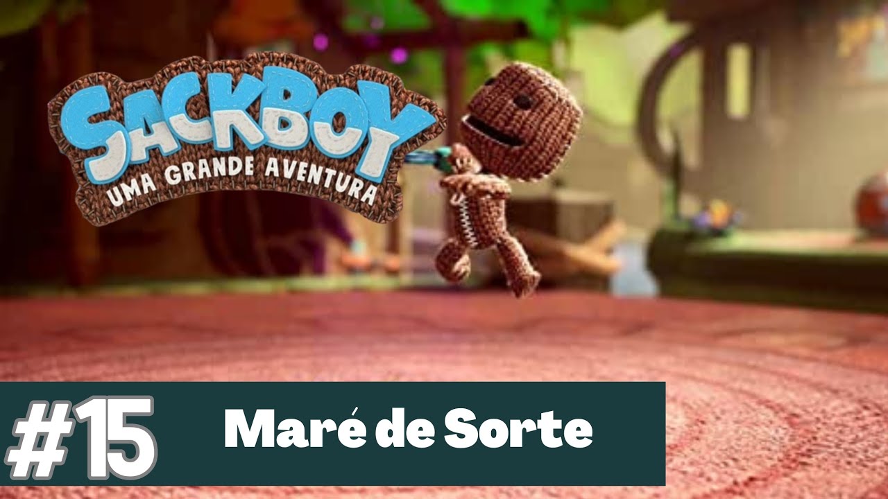 Sackboy: A Grande Aventura #15 Maré de Sorte - YouTube