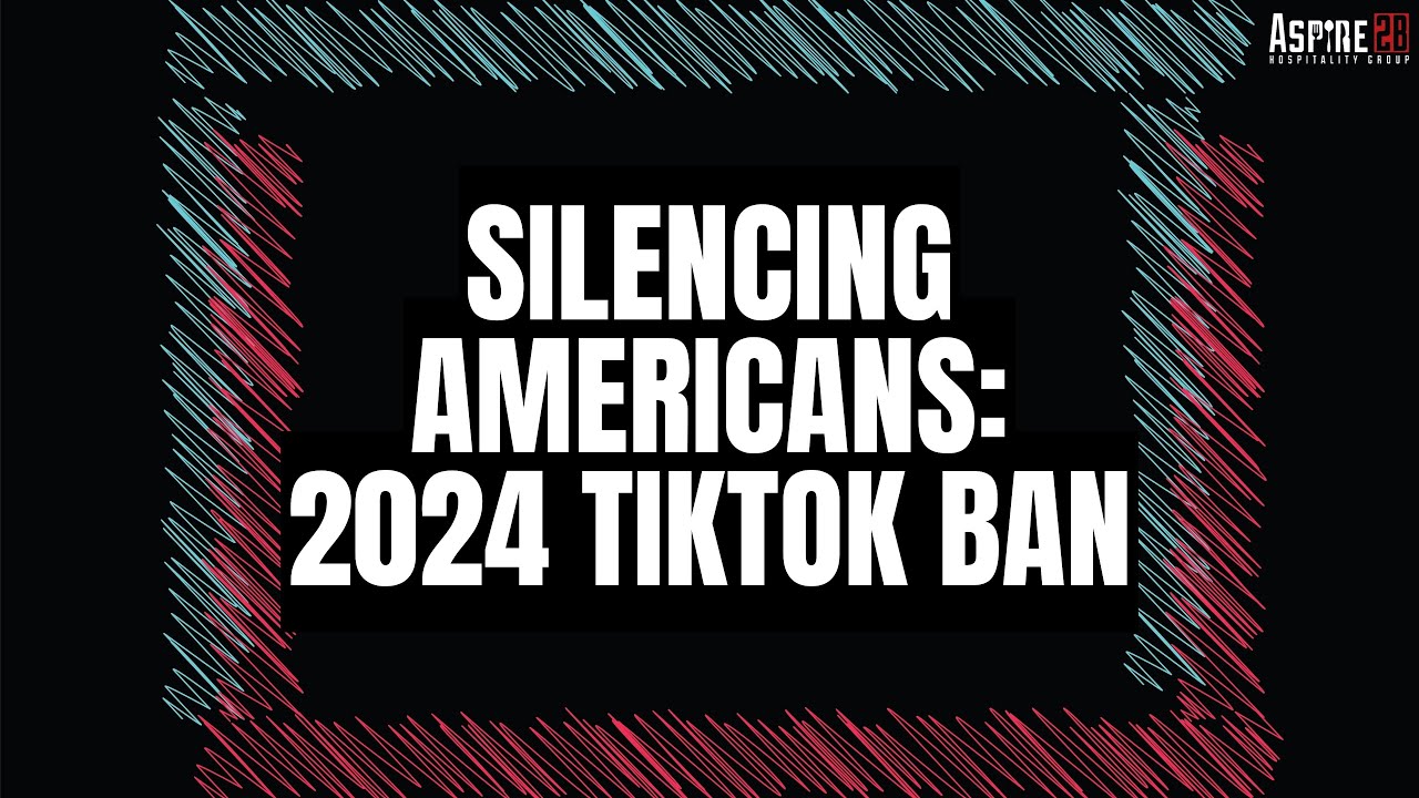 Silencing Americans: 2024 TIKTOK Ban - YouTube