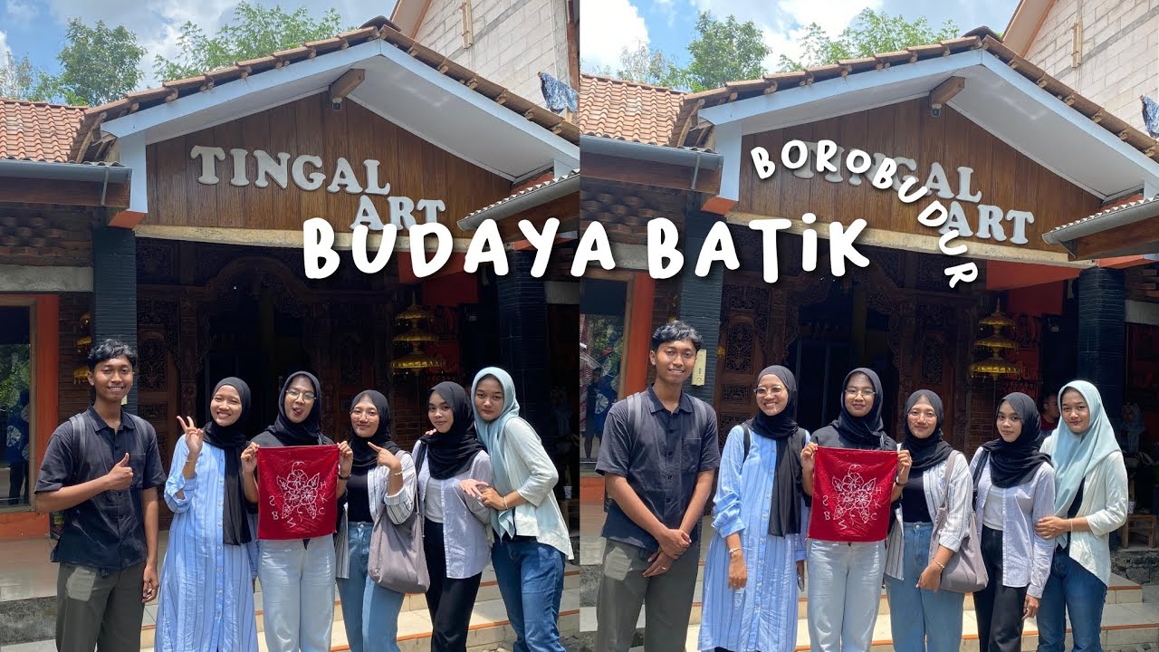 Kebudayaan Batik di Tingal Art | Borobudur, Kabupaten Magelang - YouTube