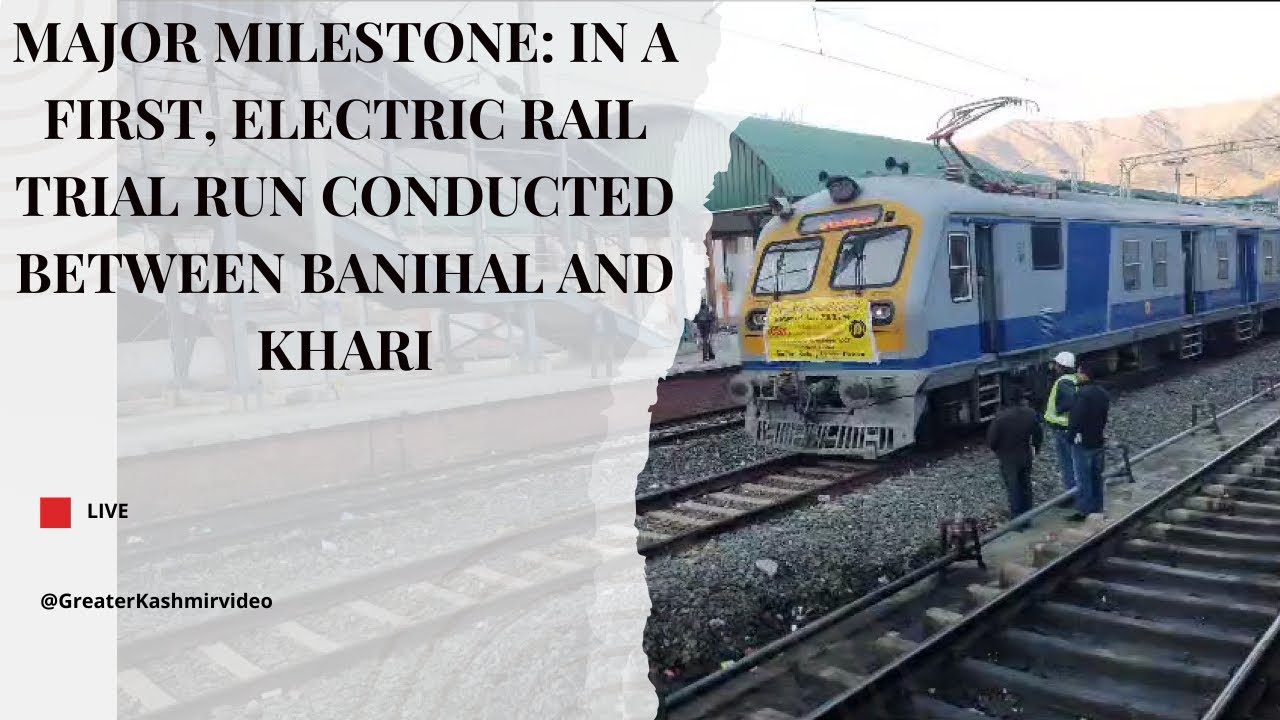 Major milestone: In a first, electric rail trial run conducted between ...