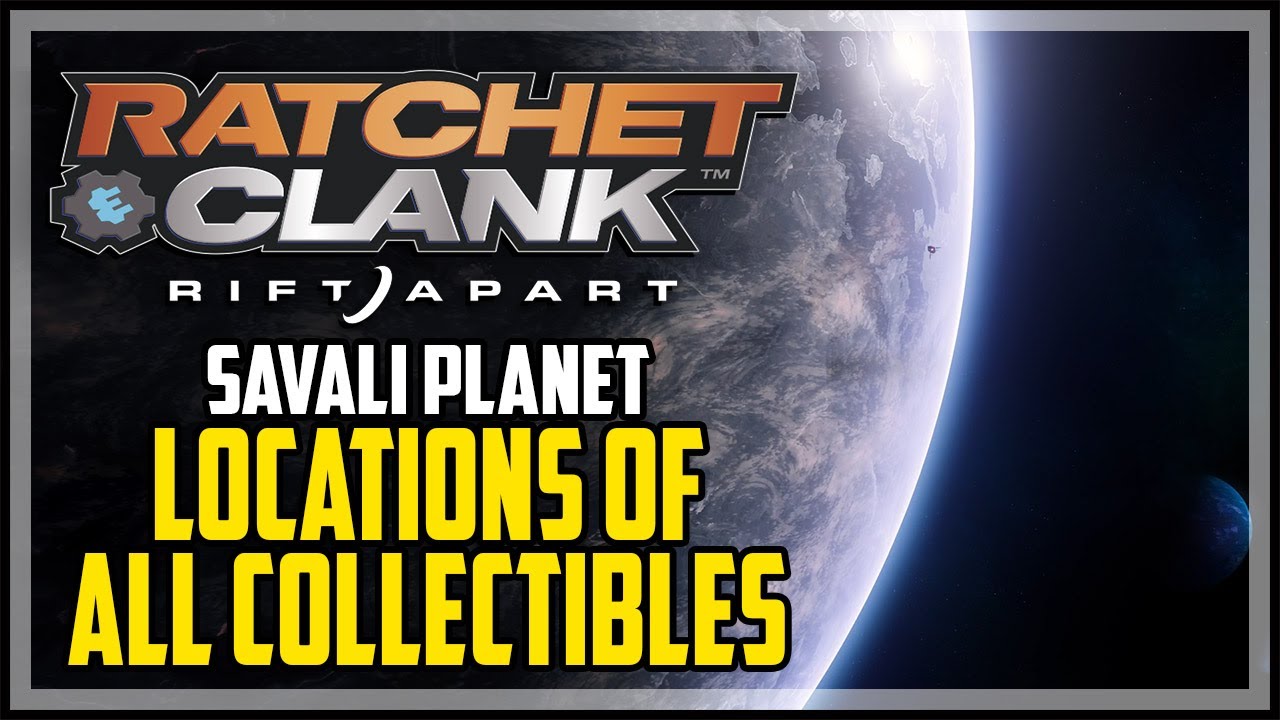 Savali All Collectibles Locations Ratchet & Clank Rift Apart - YouTube