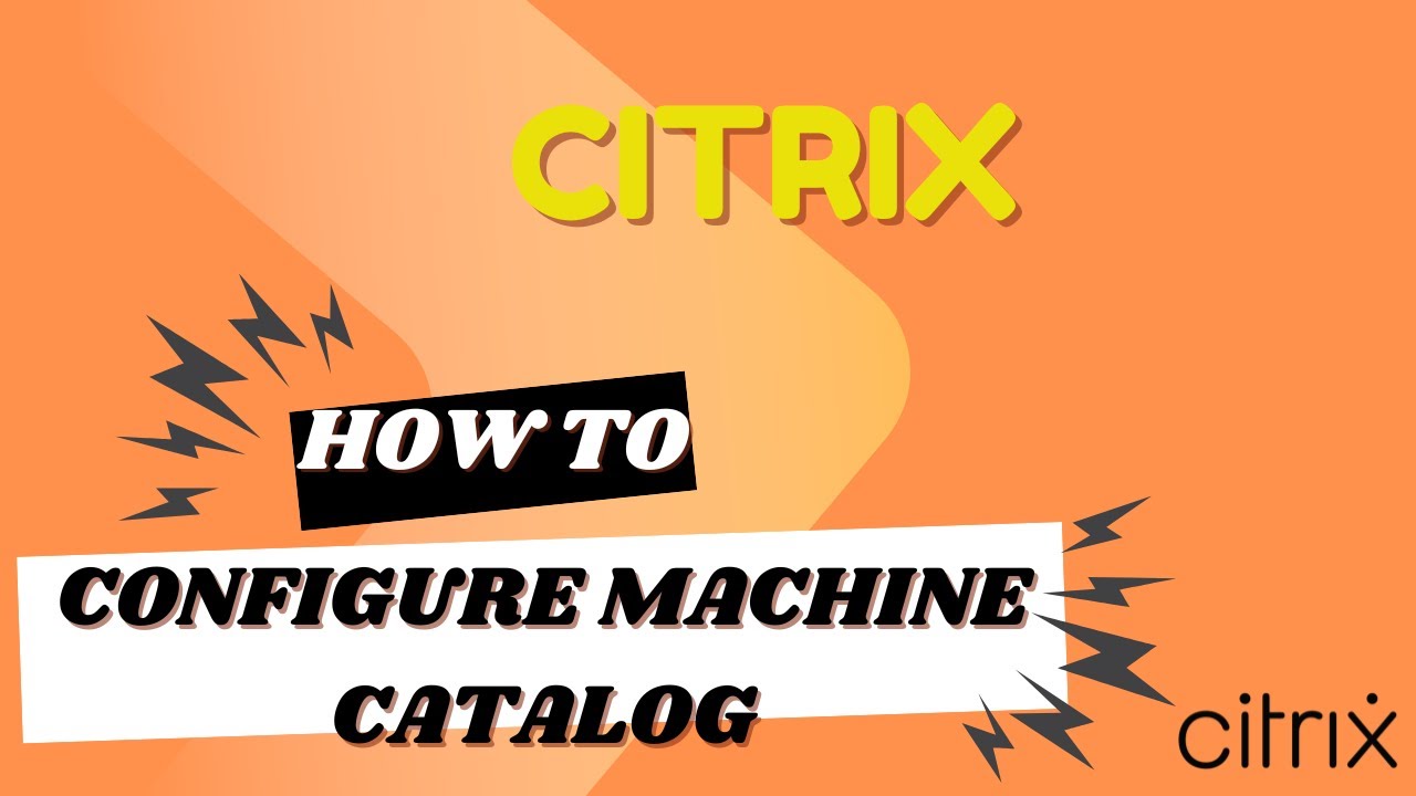 CITRIX - Machine Catalogs Configuration - YouTube