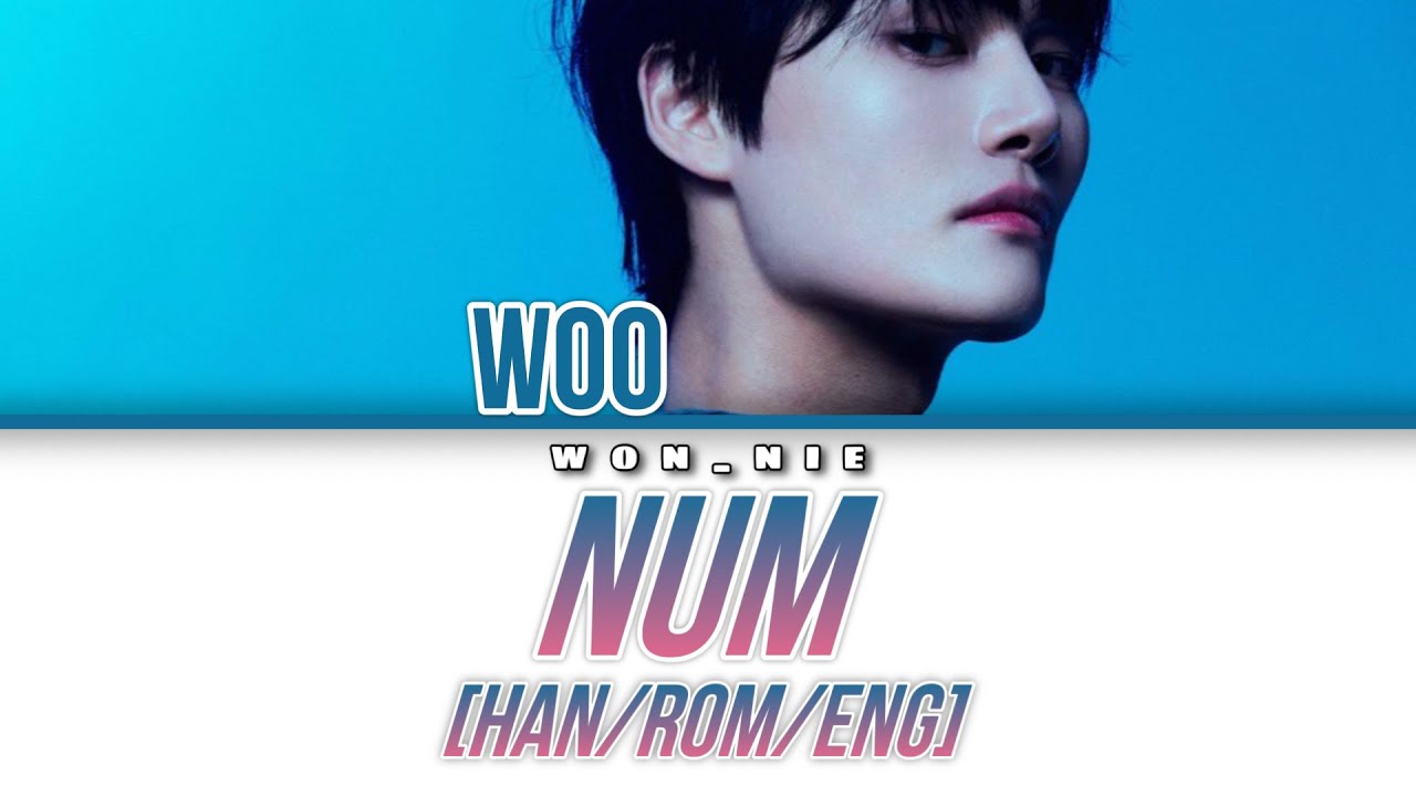 NUM By WOO (Seong Hyunwoo) (Colour Coded Lyrics) [Han/Rom/Eng] - YouTube