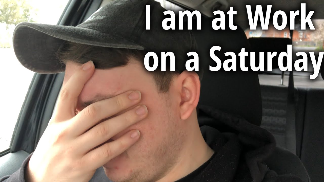 I am at Work on a Saturday - 18/03/23 - YouTube