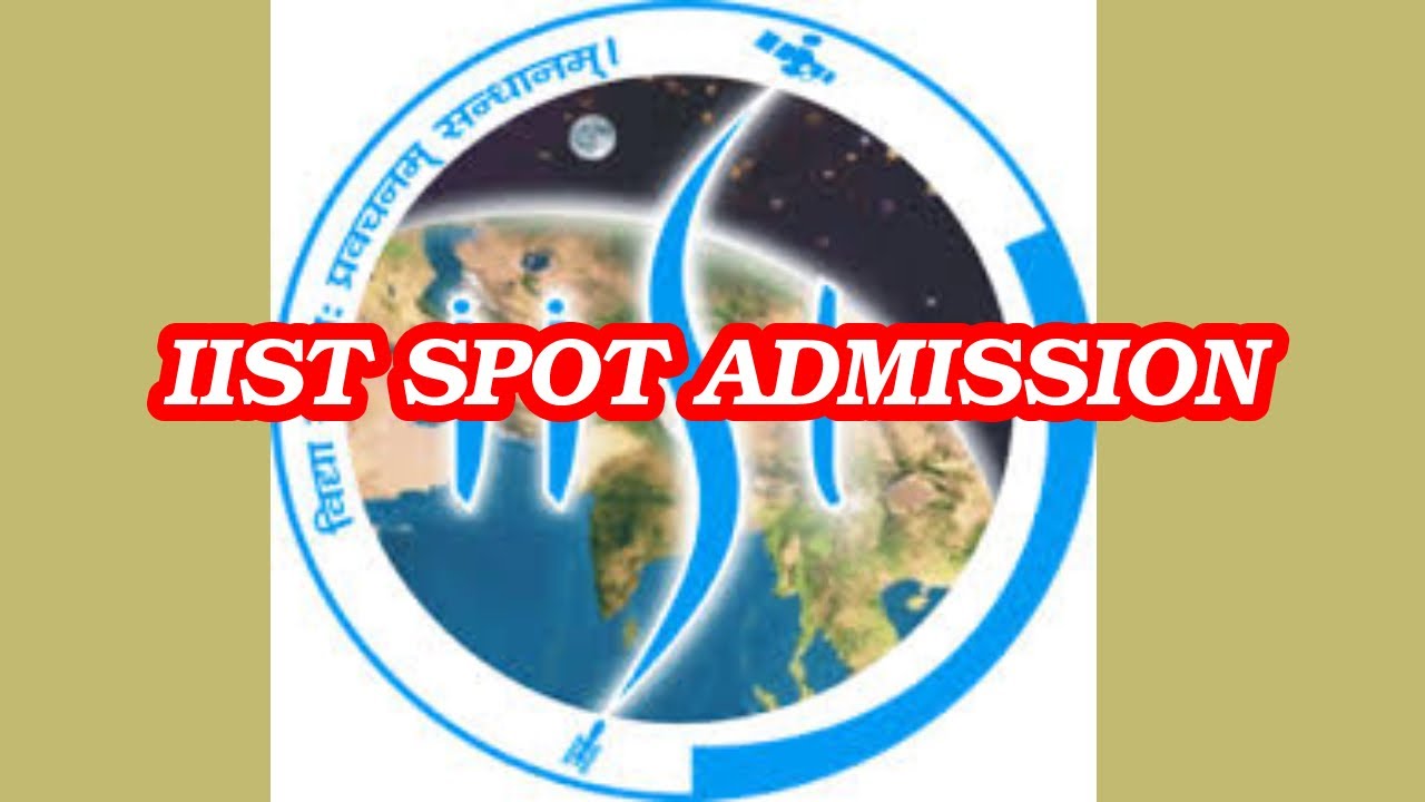 IIST Spot Admission 2020 - YouTube