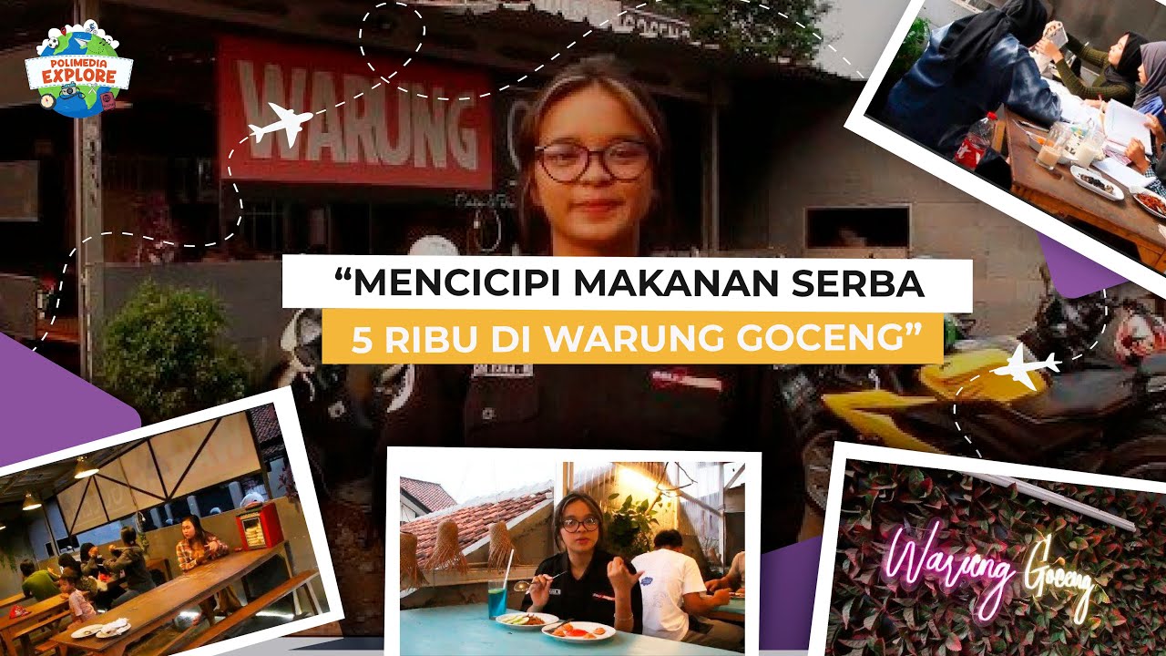 POLIMEDIA EXPLORE - MENCICIPI MAKANAN SERBA 5 RIBU DI WARUNG GOCENG ...