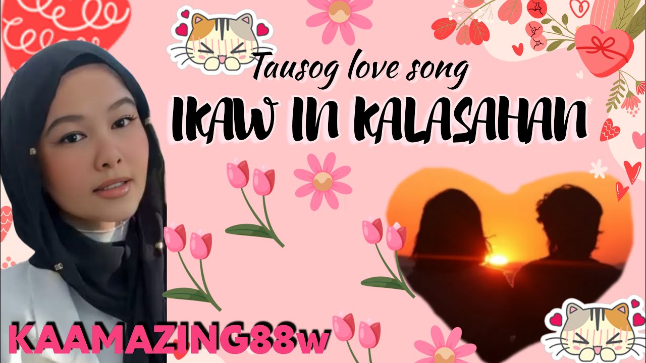 IKAW IN KALASAHAN |Tausog love song | - YouTube