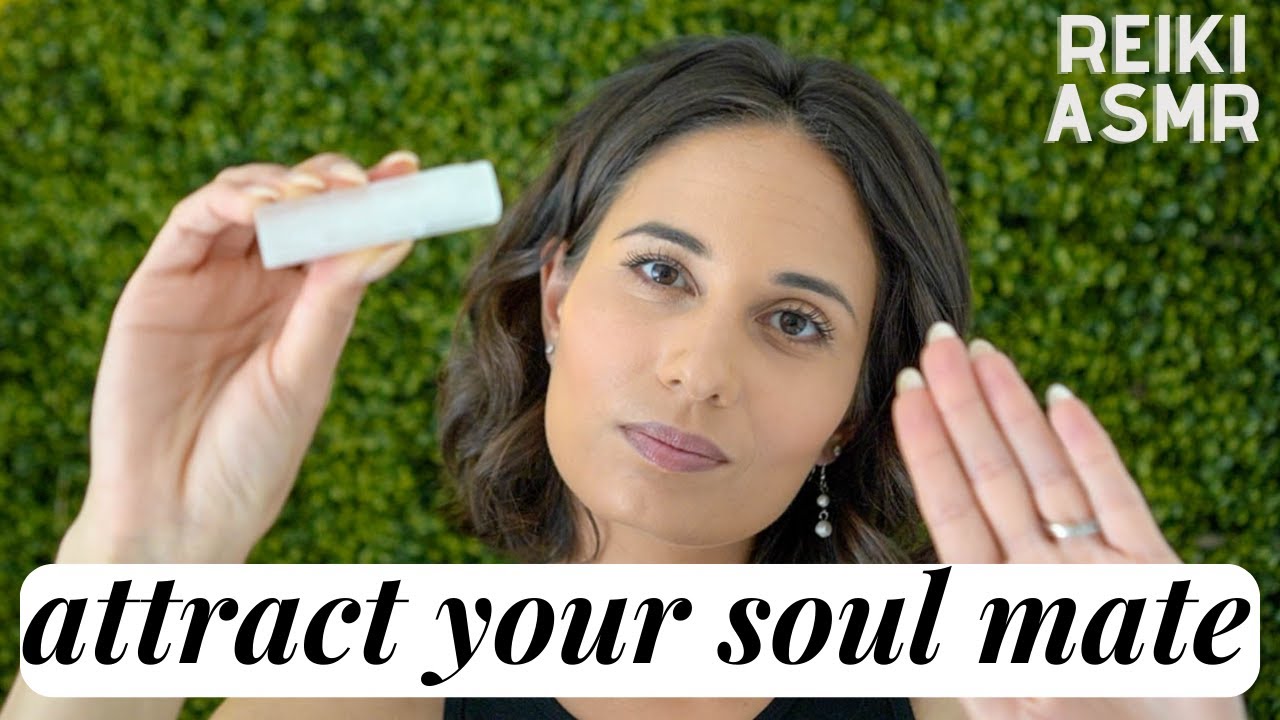 Attract Your Soul Mate Manifest True Love with ASMR Reiki & Meditation ...