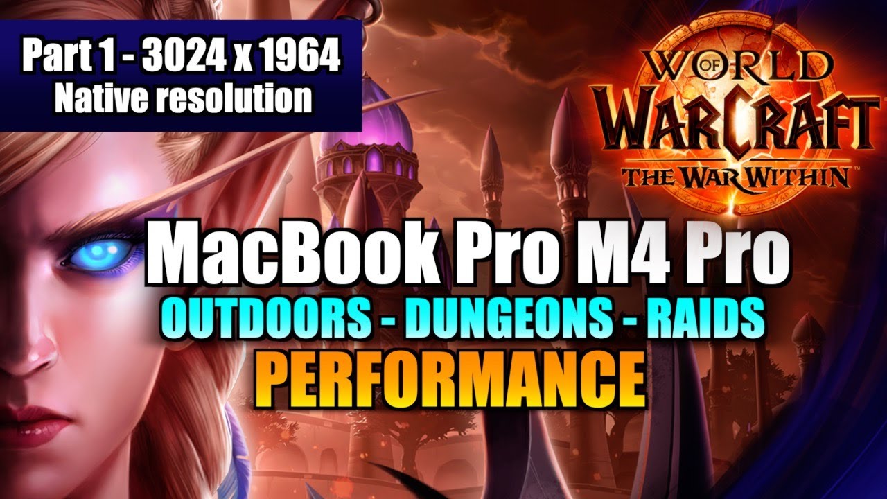 MacBook Pro M4 Pro - World of Warcraft The War Within | 3024 x 1964 ...