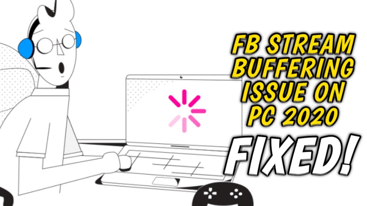 FACEBOOK LIVE STREAMS BUFFERING ISSUE FIXED 2020! | PC | DESKTOP ...