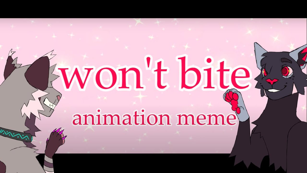 WON'T BITE! - animation meme - YouTube