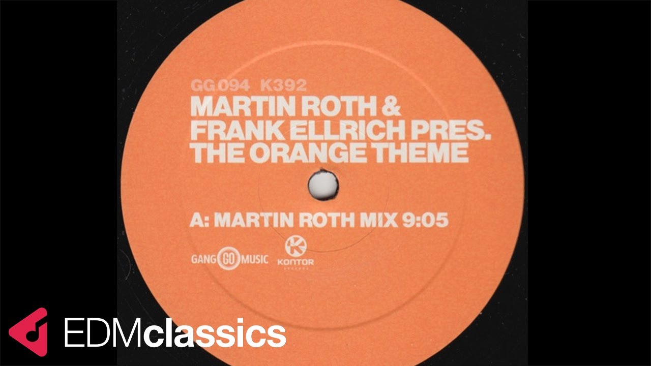 Martin Roth & Frank Ellrich - The Orange Theme (Martin Roth Mix) (2004 ...