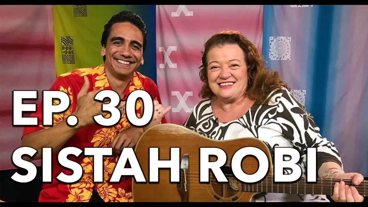 Ep. 30: Sistah Robi Kahakalau - Hawaiian Music/Language - YouTube
