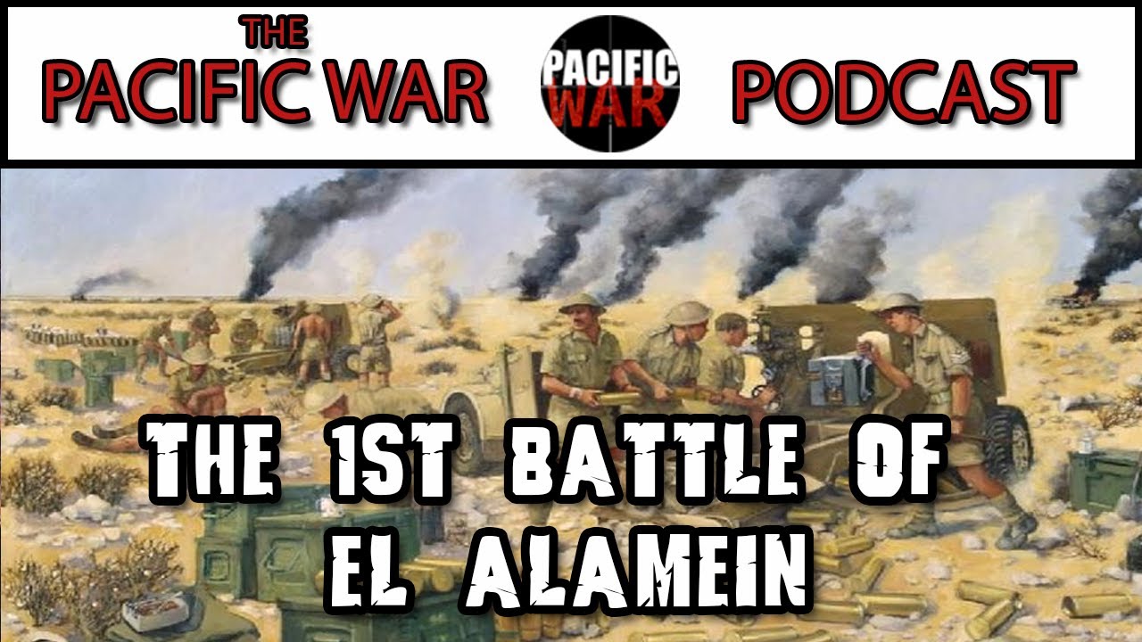 North African Campaign Part 6 🎙️ The First Battle of El Alamein - YouTube