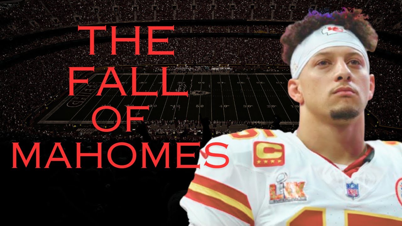 The STUDY of the FALL of Patrick Mahomes - YouTube
