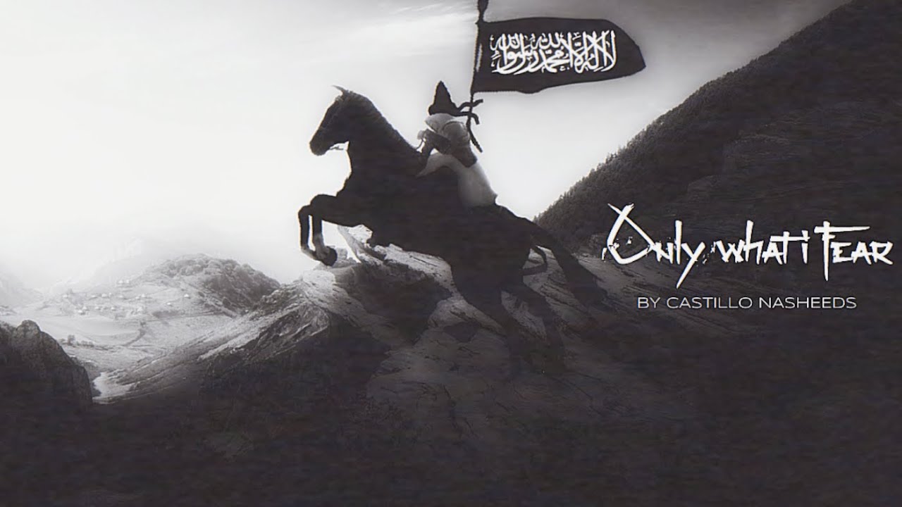 Only What I Fear - Castillo Nasheeds - YouTube