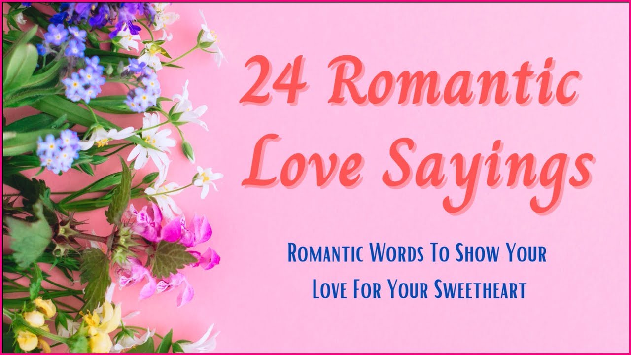24 Romantic Love Sayings 💖 Romantic Words To Show Your Love For Your ...