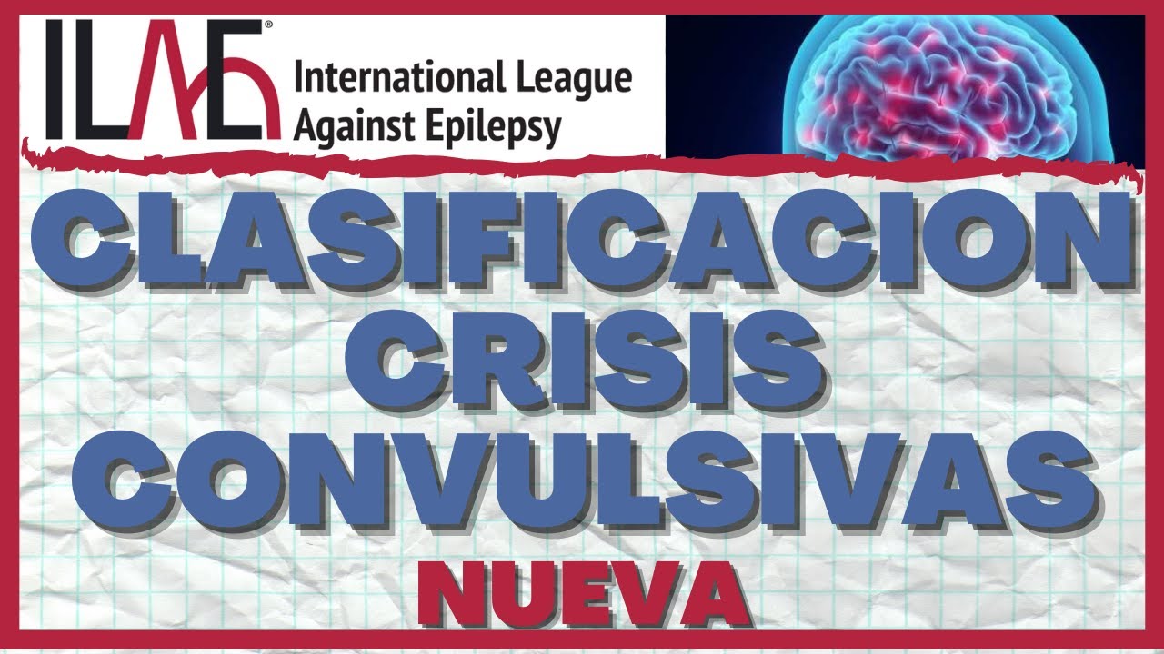 *Nueva* Clasificacion de las Crisis segun la ILAE - YouTube