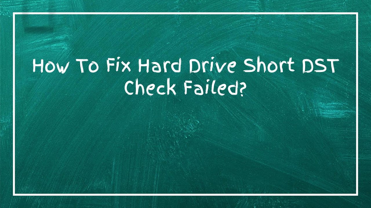 How To Fix Hard Drive Short DST Check Failed? - YouTube