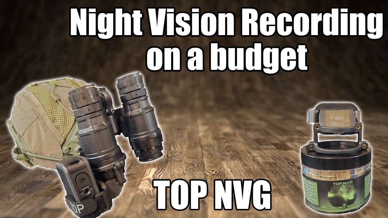 Affordable Night vision Recording? - TOP NVG - YouTube