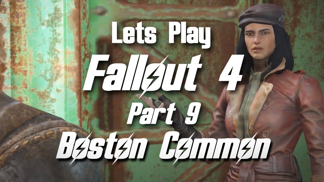 Let's Play Fallout 4 Part 9 Boston Common - YouTube
