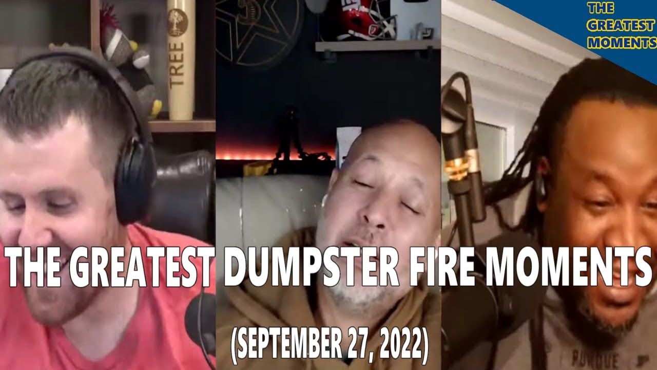 The Greatest Dumpster Fire Moments (September 27, 2022) - YouTube