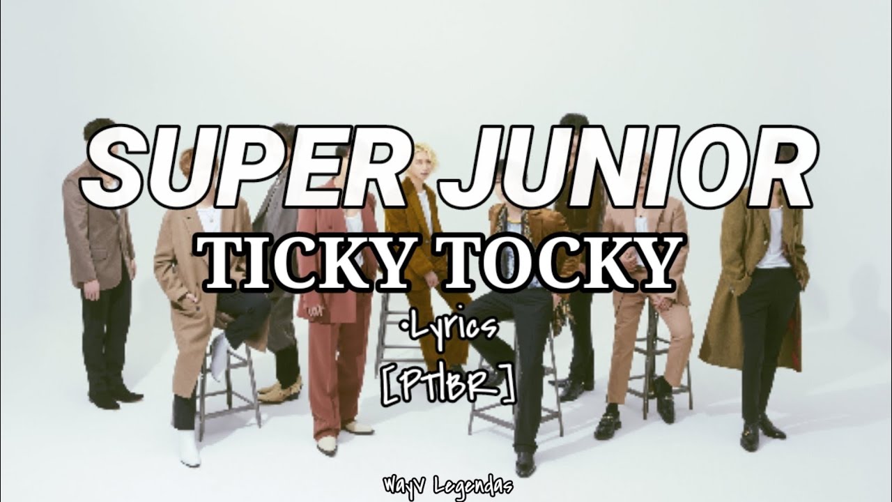 Super Junior - Ticky Tocky (Legendado/Tradução) [PT|BR] °Lyrics - YouTube
