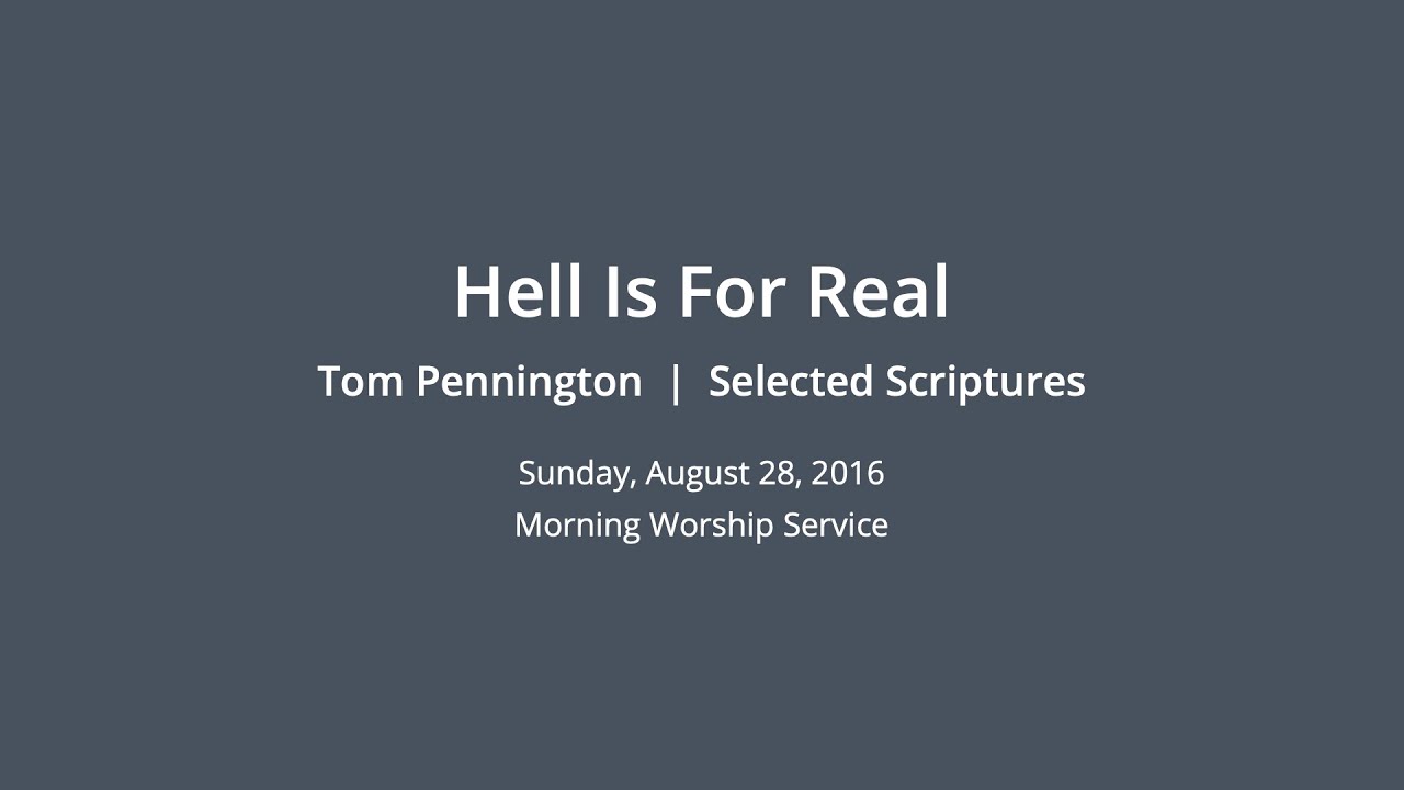 Hell Is For Real - Selected Scriptures - Tom Pennington - YouTube