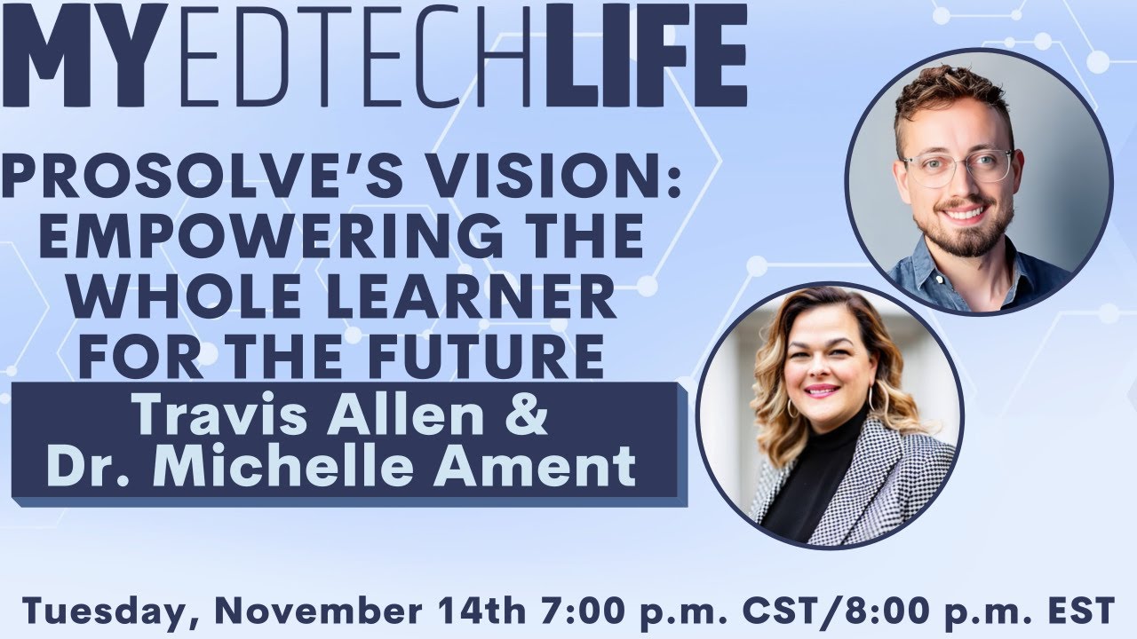Episode 248: Prosolve's Vision: Empowering the Whole Learner for the ...