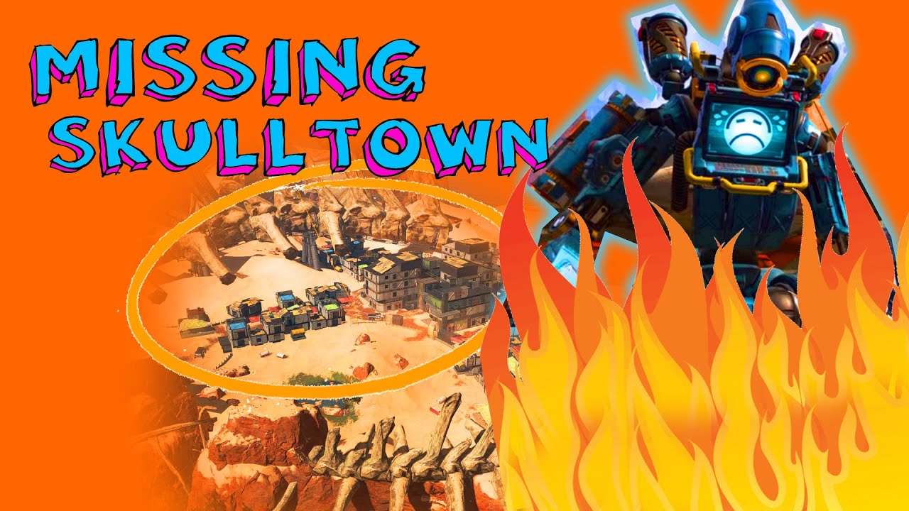 Missing SKULLTOWN in Apex Legends - YouTube