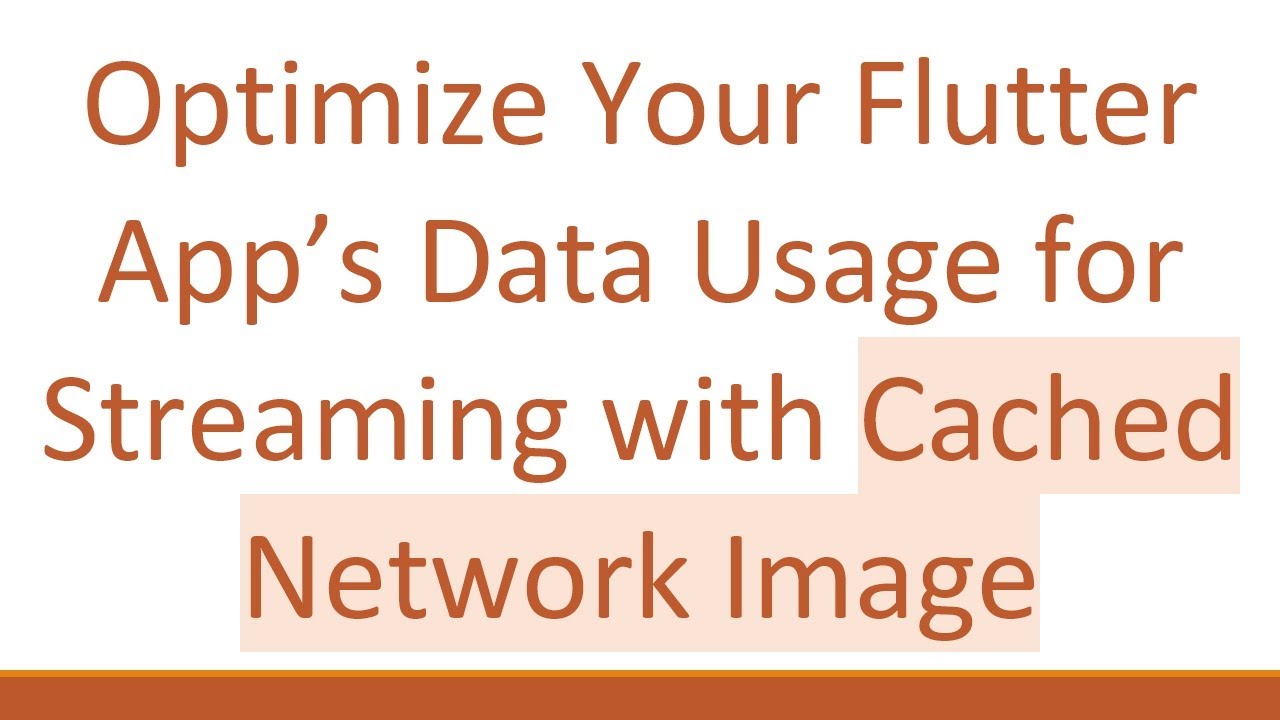 Optimize Your Flutter App’s Data Usage for Streaming with Cached Network Image - YouTube