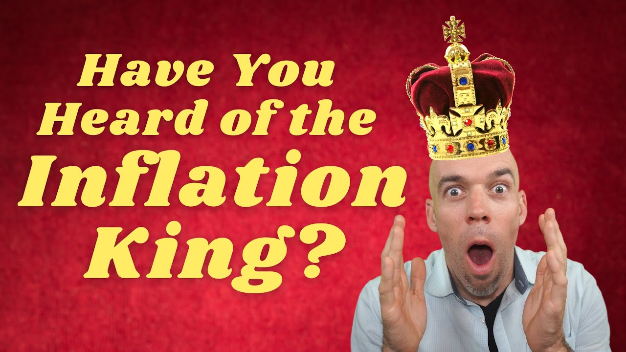 Have You Heard of the Inflation King? - YouTube