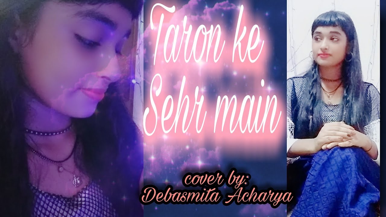 Taron ke sheher | song - Neha Kakkar | Cover by Debasmita Acharya - YouTube